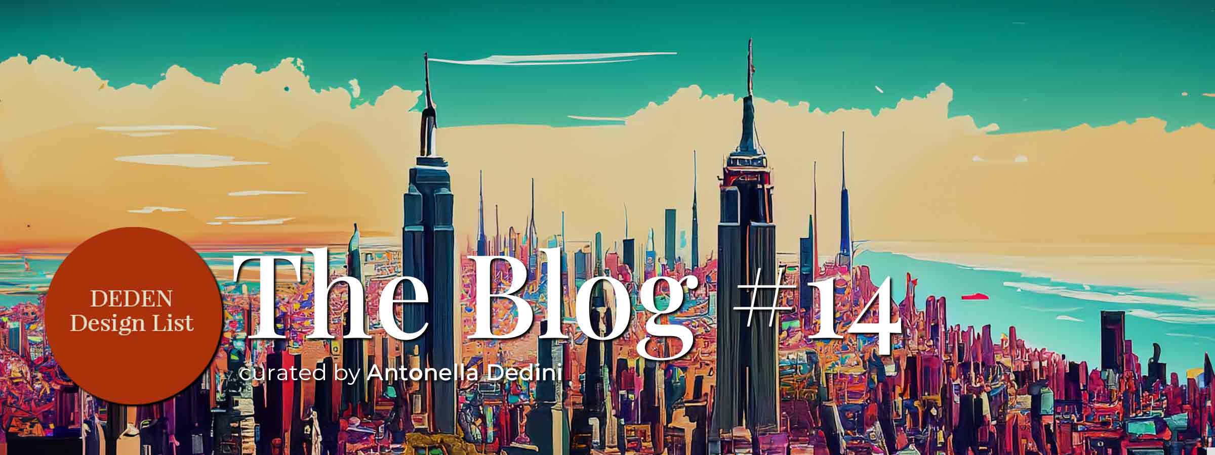 #14 NEW YORK: THE BLOG - curated by Antonella Dedini - Design Italy